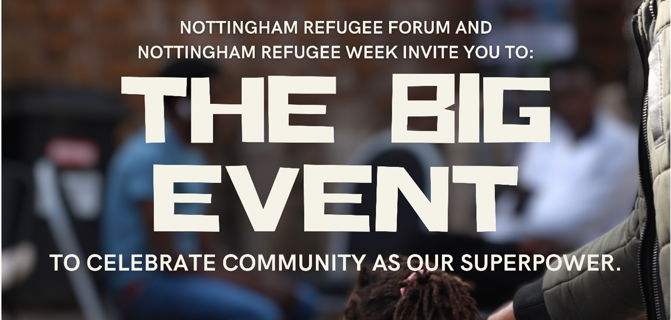 Join us at our Big Event! | Nottingham Refugee Forum